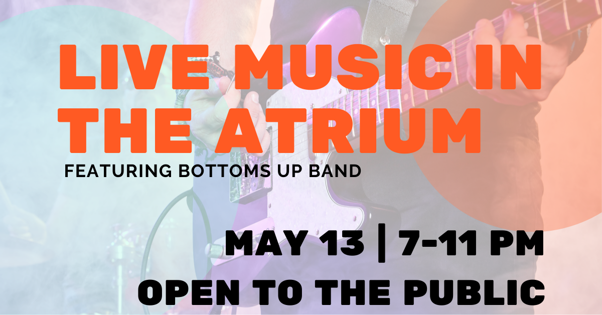 Live Music in the Atrium on May 13 | Free and Open to the Public ...